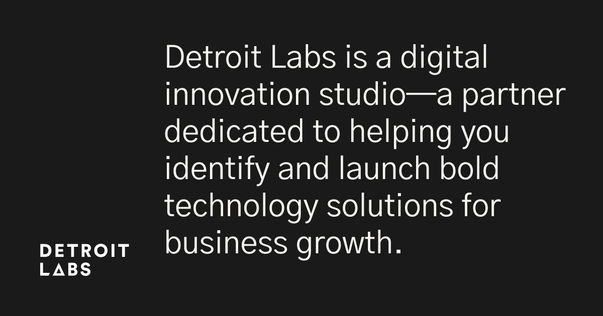 Detroit Labs — Digital innovation for technology-driven companies